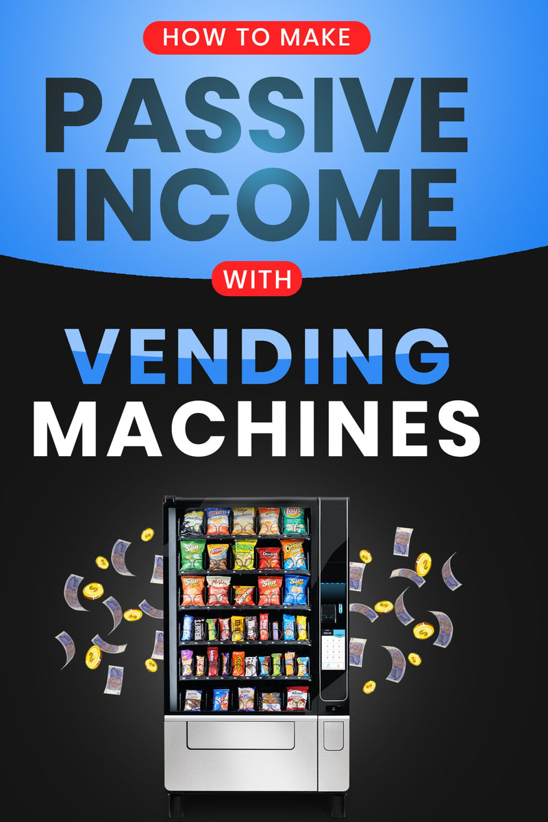 How To Make Passive Income With Vending Machines – Blueprint Vending ...